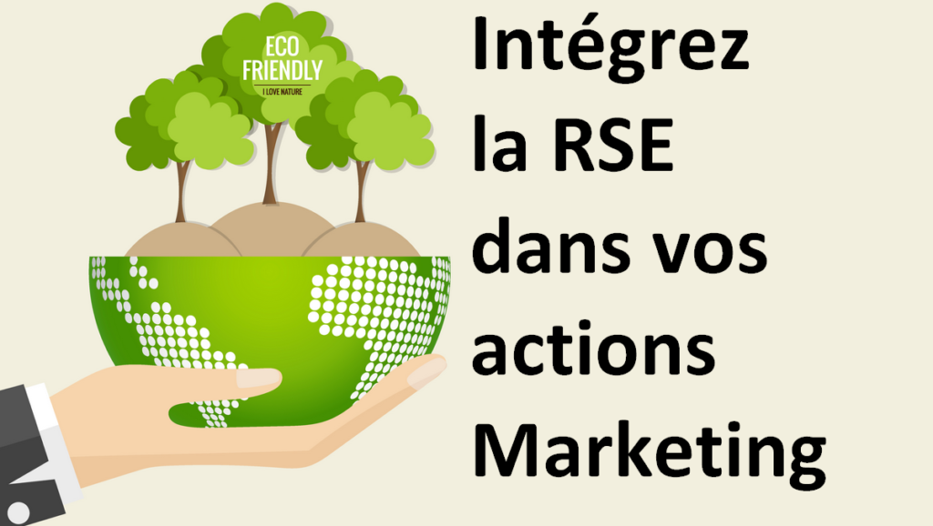 Intégrez la RSE dans vos actions marketing, du choix des goodies ...